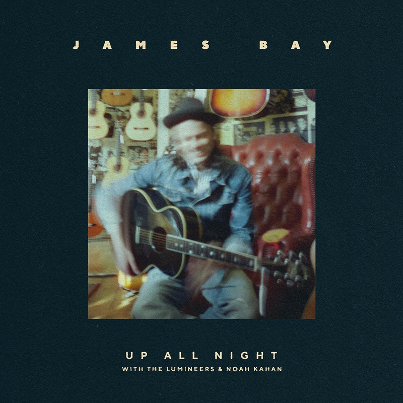 James Bay anuncia disco y estrena 'Up All Night' con The Lumineers y ...